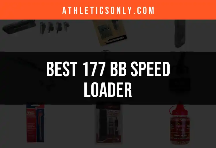 Top 11 177 BB Speed Loaders for Quick Reloading