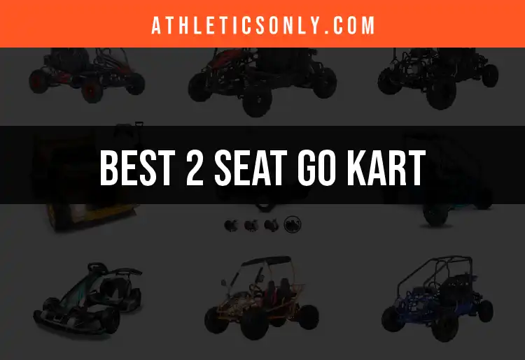 Top 11 Two-Seat Go Karts for Thrilling Adventures