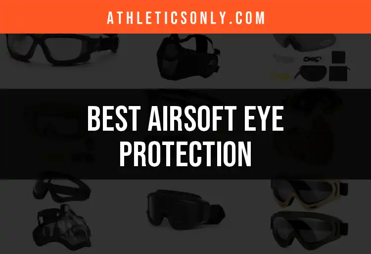 15 Best Airsoft Eye Protection Picks for Ultimate Safety