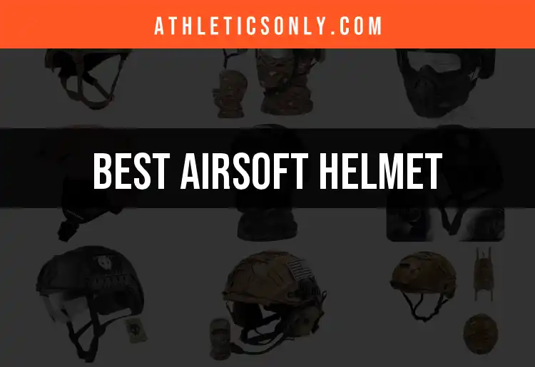 11 Best Airsoft Helmets for Ultimate Protection and Style
