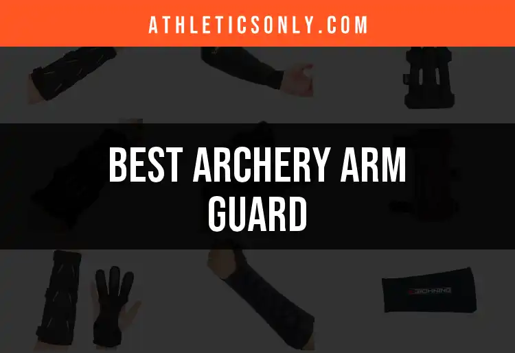 Top 10 Archery Arm Guards for Every Archer