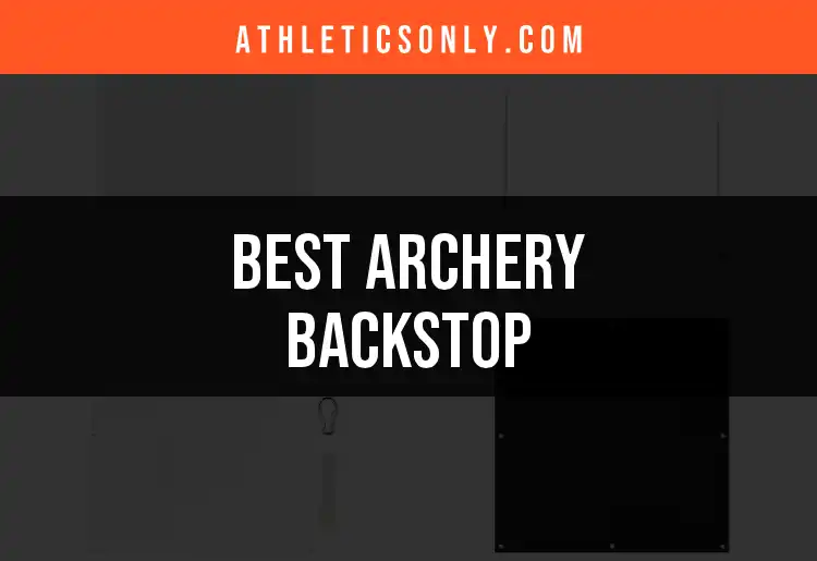 Top 10 Archery Backstops for Ultimate Accuracy