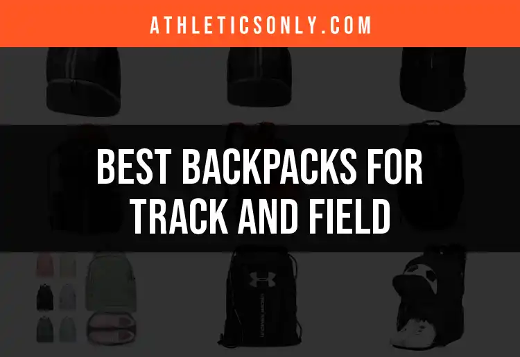 15 Best Backpacks for Track and Field Athletes