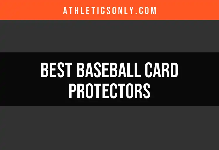 17 Best Baseball Card Protectors for Ultimate Preservation