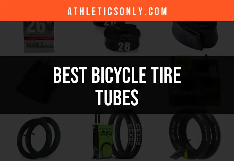 12 Best Bicycle Tire Tubes You Should Consider