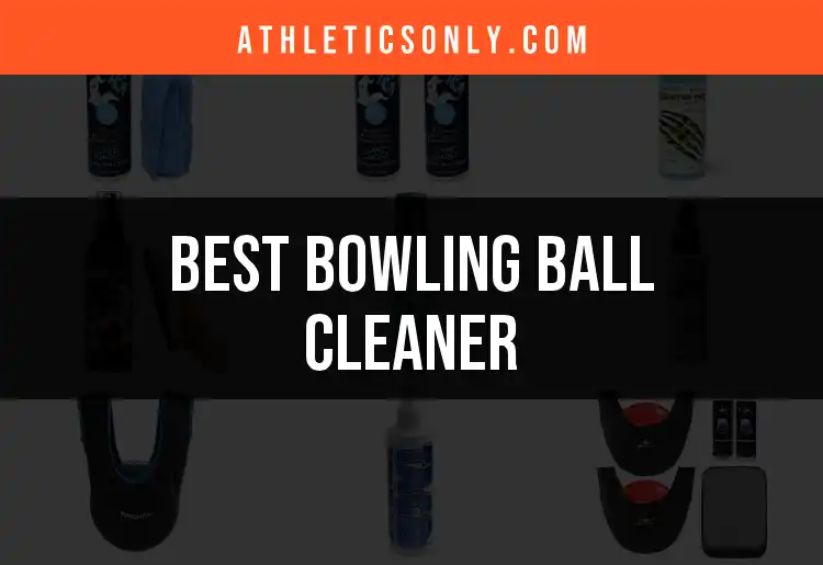 10 Best Bowling Ball Cleaners for Peak Performance