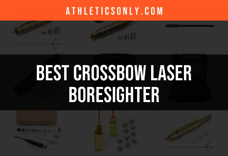 11 Best Crossbow Laser Boresighters for Precision Accuracy