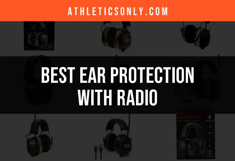 13 Best Ear Protection With Radio for Ultimate Safety