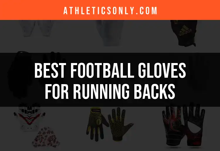 14 Top Football Gloves for Running Backs You Can't Miss