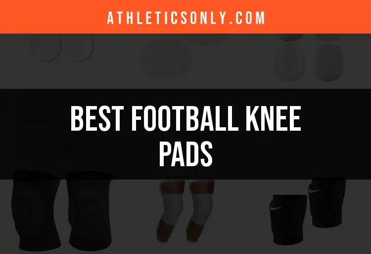 Top 12 Football Knee Pads for Ultimate Protection