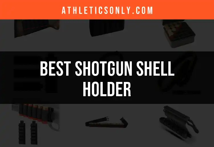11 Top Shotgun Shell Holders for Every Shooter