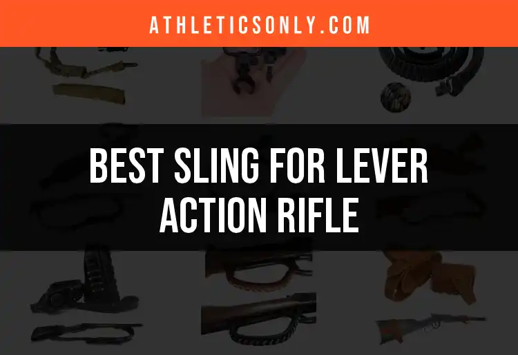 13 Best Slings for Lever Action Rifles: Our Top Picks