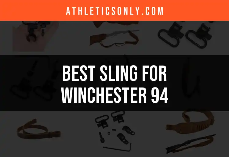 14 Must-Have Slings for Winchester 94 You Should Know