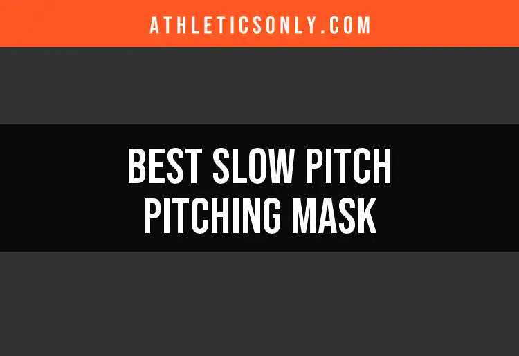 Top 10 Slow Pitch Pitching Masks for Ultimate Protection