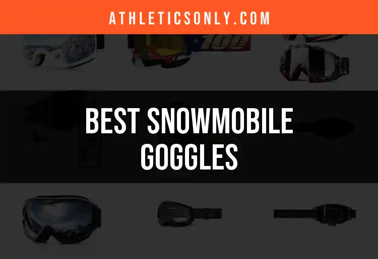 12 Must-Have Snowmobile Goggles for Ultimate Vision