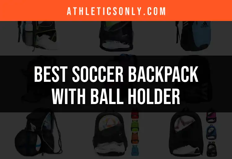 12 Standout Soccer Backpacks With Ball Holder