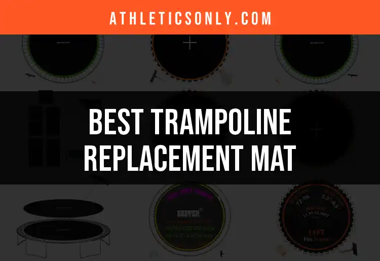 Top 10 Trampoline Replacement Mats for a Bouncing Good Time