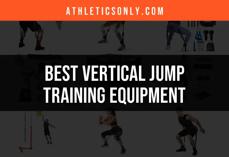 11 Essential Vertical Jump Training Equipment Picks