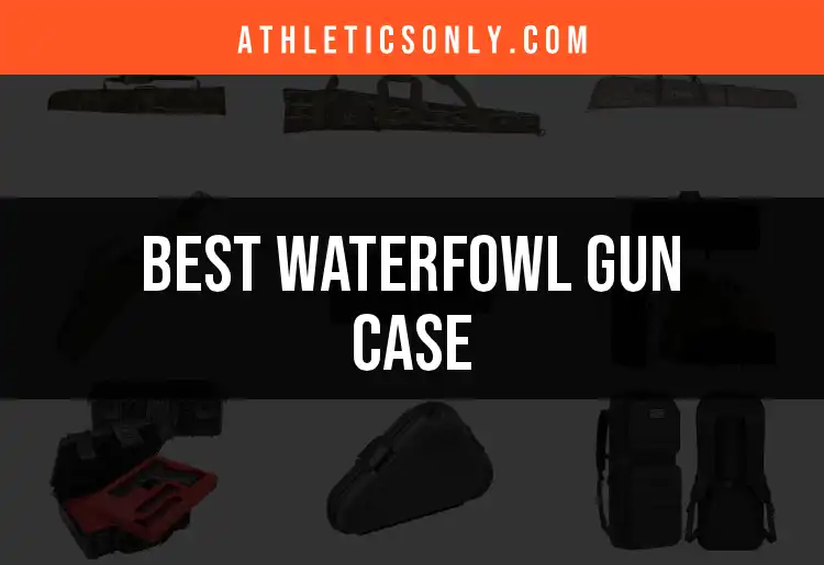 Top 10 Waterfowl Gun Cases for Every Hunter